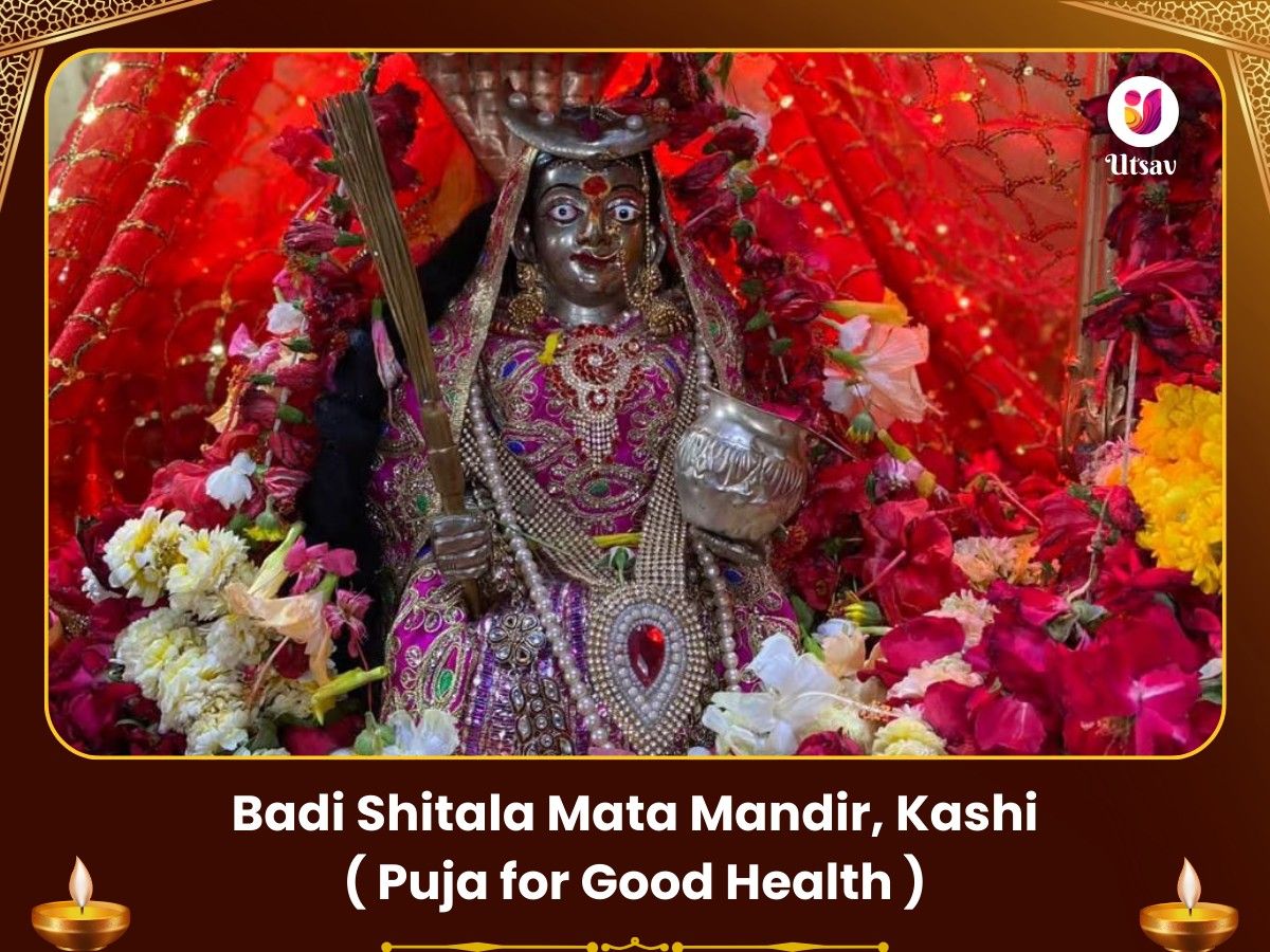 Badi Shitala Mata Kashi - Puja for Good Health & Disease Cure