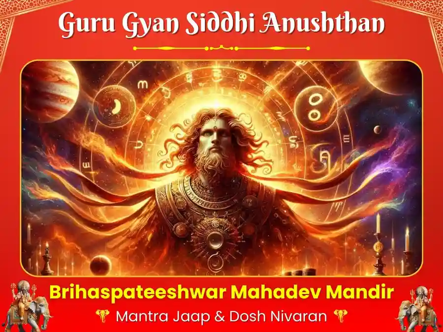 11000 Guru Graha Shanti Mool Mantra Jaap & Guru Gyan Siddhi Maha Anushthan